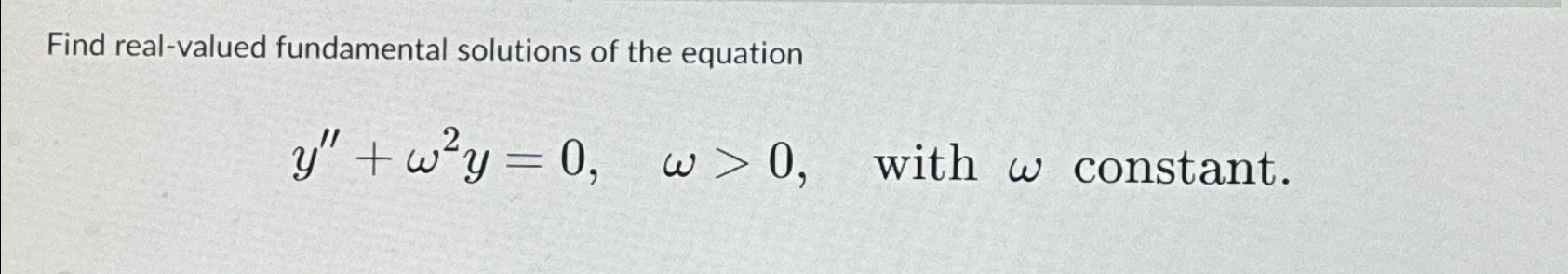 Solved Find real-valued fundamental solutions of the | Chegg.com