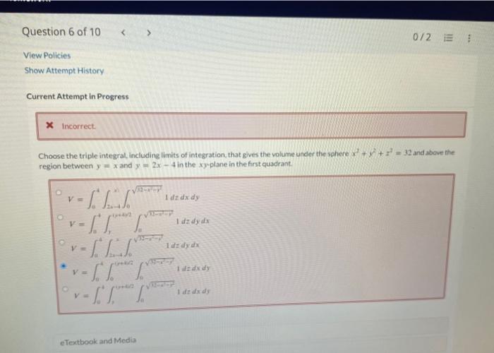 Solved Current Attempt in Progress Find the triple integral | Chegg.com