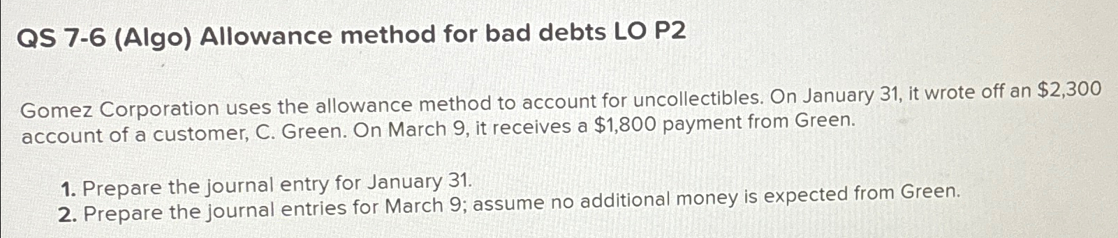 Solved QS 7-6 (Algo) ﻿Allowance method for bad debts LO | Chegg.com