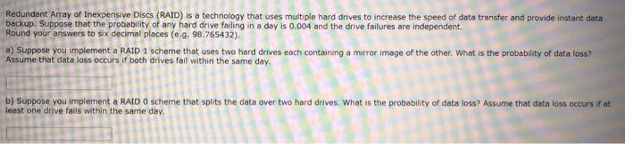 Solved Redundant Array of Inexpensive Discs (RAID) is a | Chegg.com