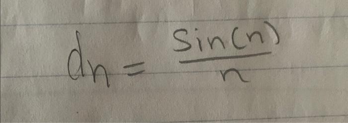 Solved dn=nsin(n) | Chegg.com