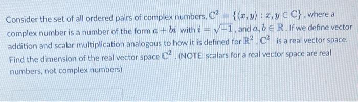 Solved Consider the set of all ordered pairs of complex | Chegg.com