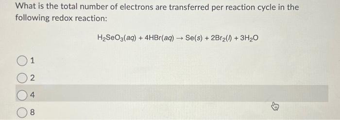 Solved What is the total number of electrons are transferred | Chegg.com