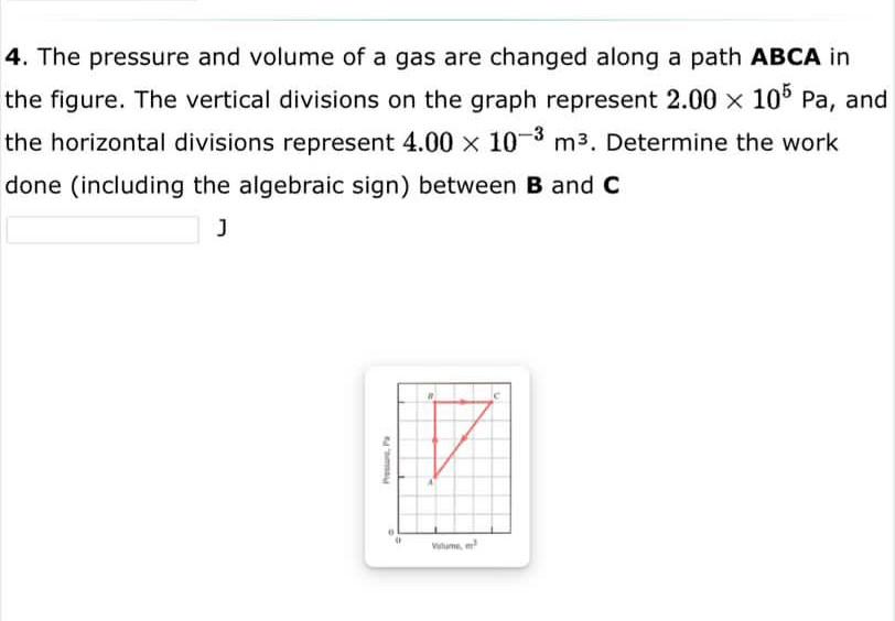 Solved 4. The pressure and volume of a gas are changed along | Chegg.com