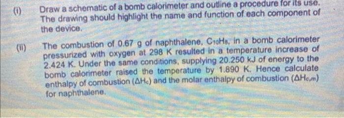 Solved Draw a schematic of a bomb calorimeter and outline a | Chegg.com