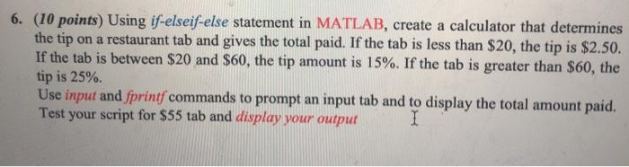 Solved 6. (10 points) Using if-elseif-else statement in | Chegg.com | Chegg.com