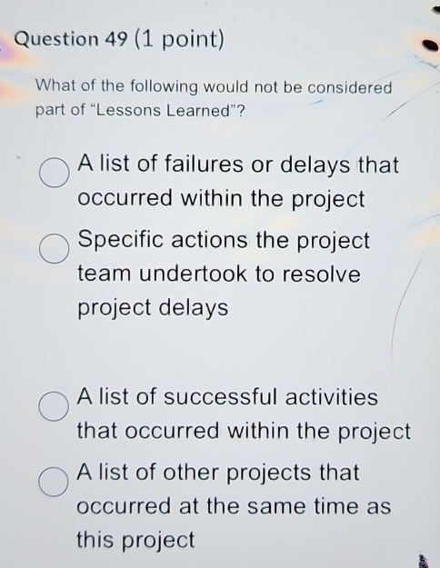 Solved Question 49 (1 ﻿point)What of the following would not | Chegg.com