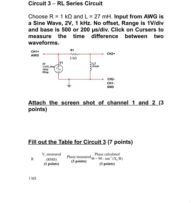 Solved Circuit 3-RL Series Circuit Choose R=1kΩ and L=27mH. | Chegg.com