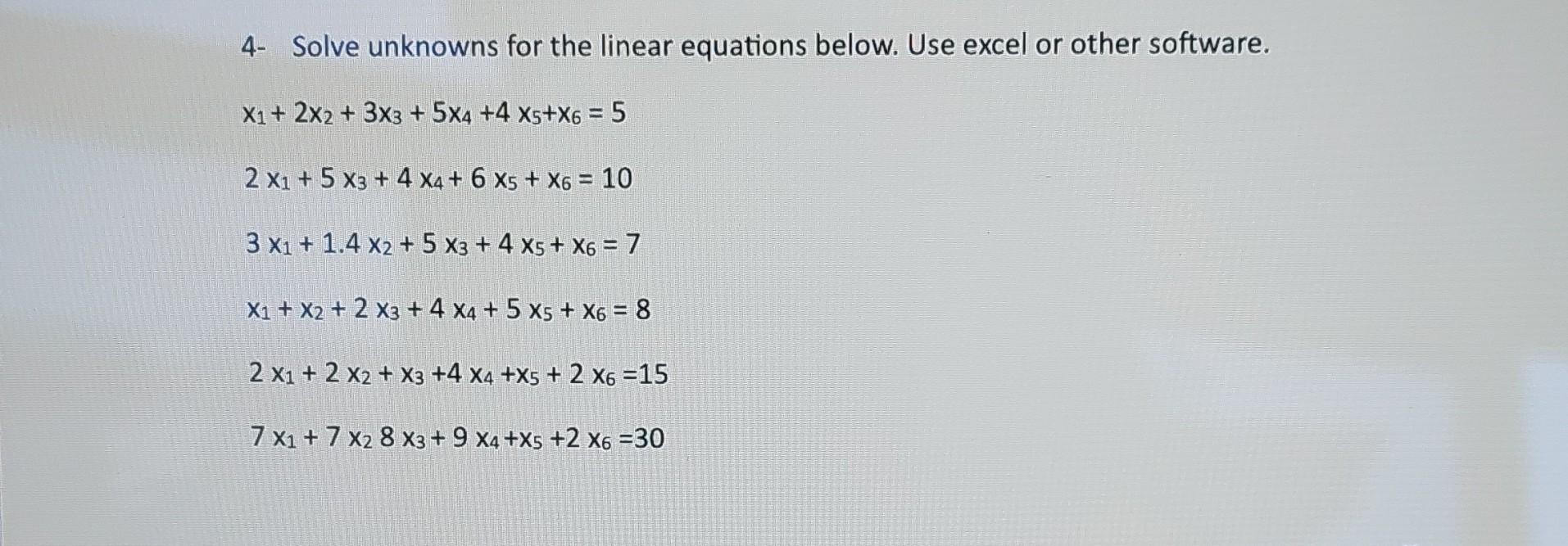 Solved 4- Solve unknowns for the linear equations below. Use | Chegg.com