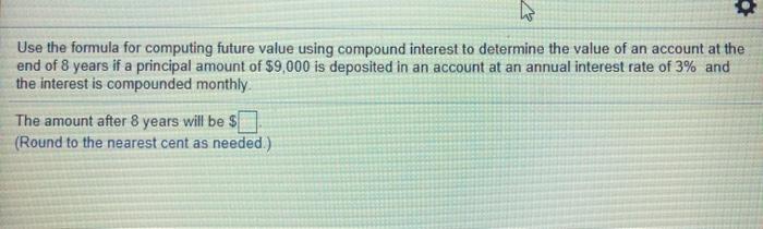 Solved Use The Formula For Computing Future Value Using 0147