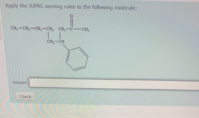 Solved Apply the IUPAC naming rules to the following | Chegg.com