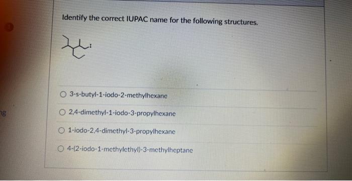 Solved Identify the correct IUPAC name for the following | Chegg.com
