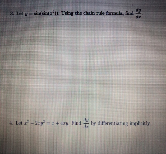 Solved 3. Let y = sin(sin(x²)). Using the chain rule | Chegg.com