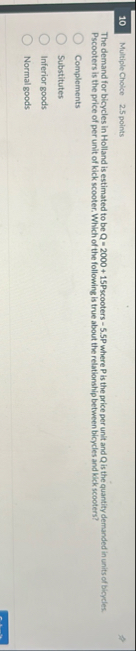 Solved 10Multiple Choice 2.5 ﻿pointsThe demand for bicycles | Chegg.com