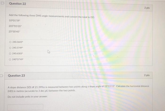 Solved D Question 22 2 pts Add the following three DMS angle | Chegg.com