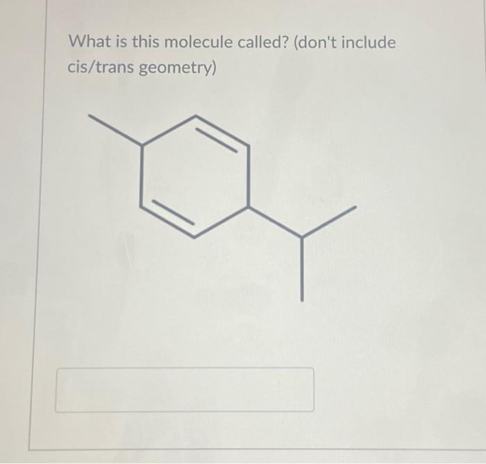 Solved What is this molecule called? (don't include | Chegg.com