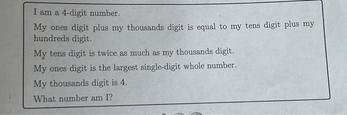 Solved I am a 4-digit number. My ones digit plus my | Chegg.com