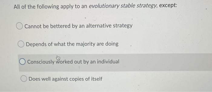 Solved All of the following apply to an evolutionary stable | Chegg.com