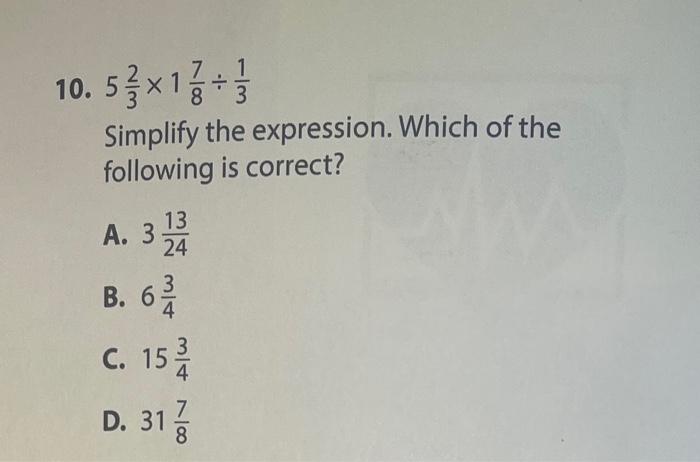Solved 10. 532×187÷31 Simplify the expression. Which of the | Chegg.com