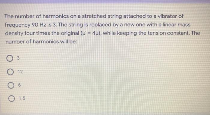 Solved The number of harmonics on a stretched string | Chegg.com