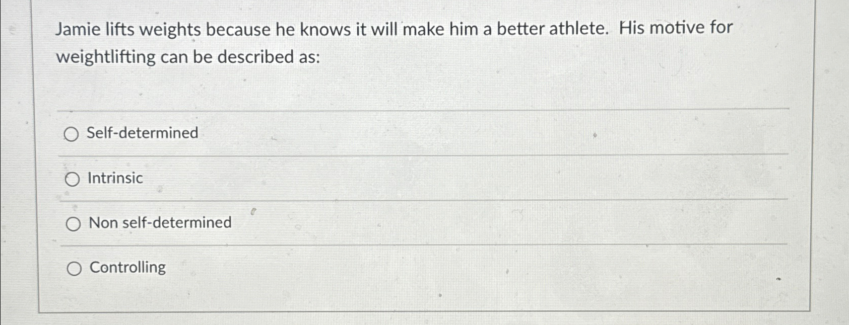 Solved Jamie lifts weights because he knows it will make him | Chegg.com