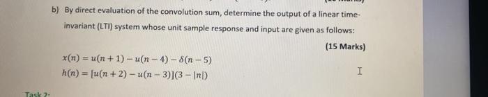 Solved b) By direct evaluation of the convolution sum, | Chegg.com