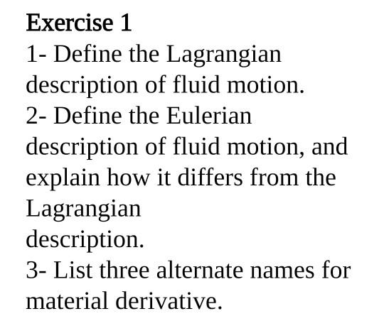 Solved Exercise 1 1- Define the Lagrangian description of | Chegg.com