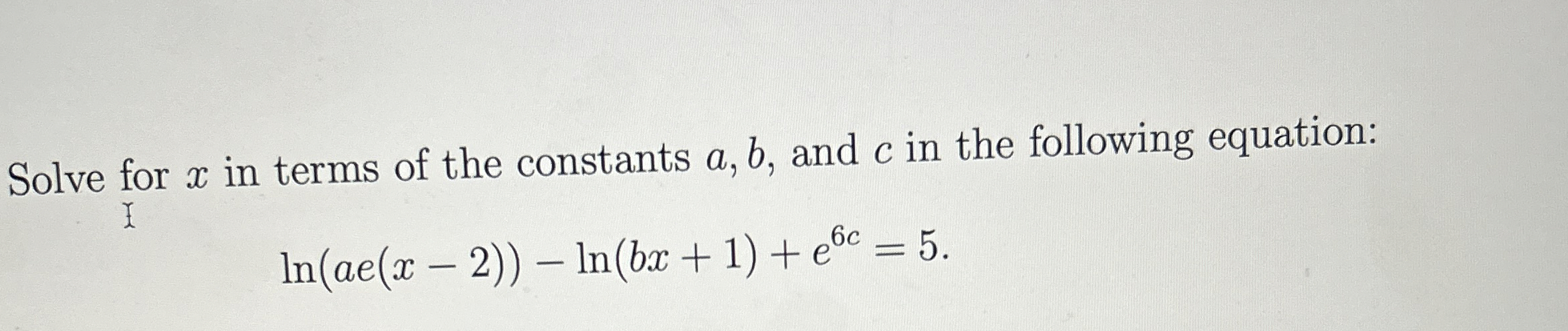 Solved Solve for x ﻿in terms of the constants a,b, ﻿and c | Chegg.com