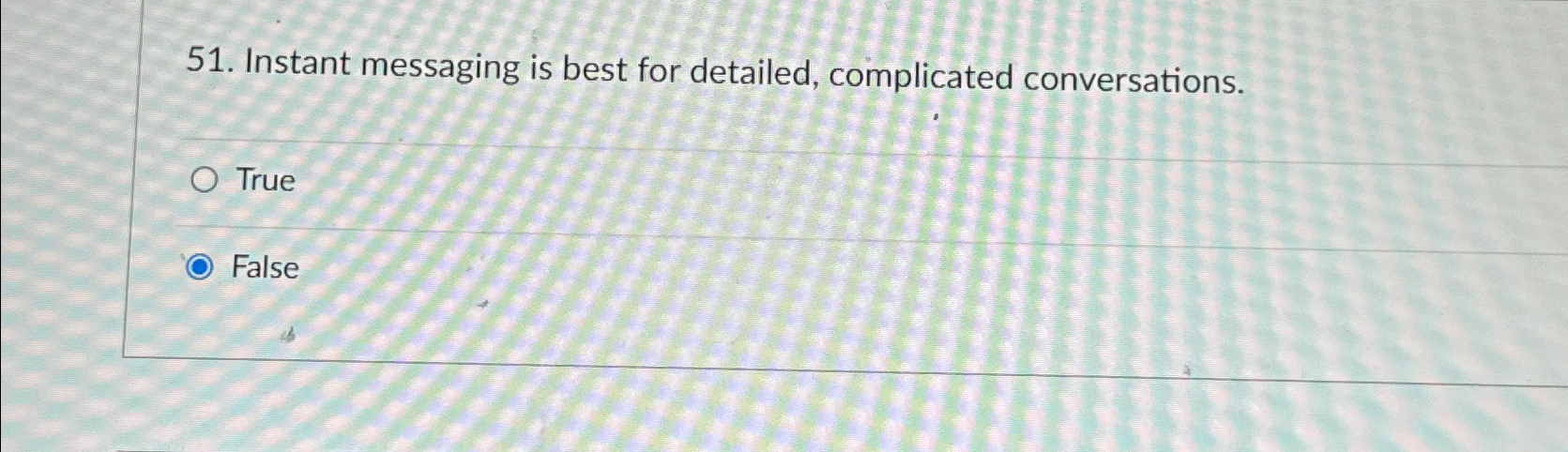 Solved Instant messaging is best for detailed, complicated | Chegg.com