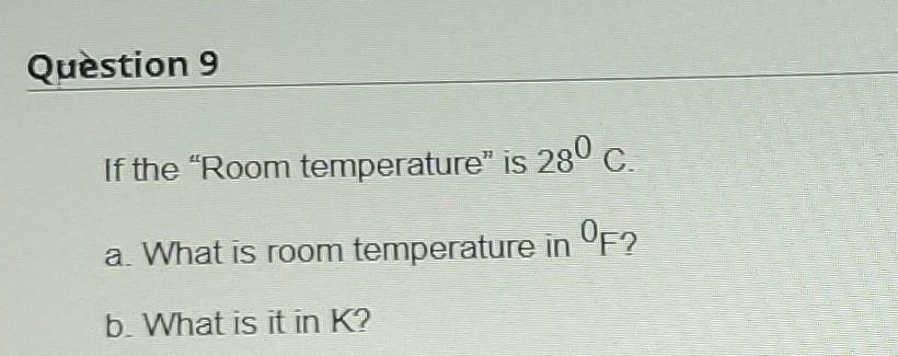 Solved If the "Room temperature" is 280C. a. What is room | Chegg.com