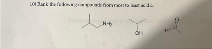 Solved 10) Rank the following compounds from most to least | Chegg.com