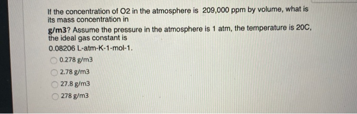 Solved If the concentration of O2 in the atmosphere is | Chegg.com