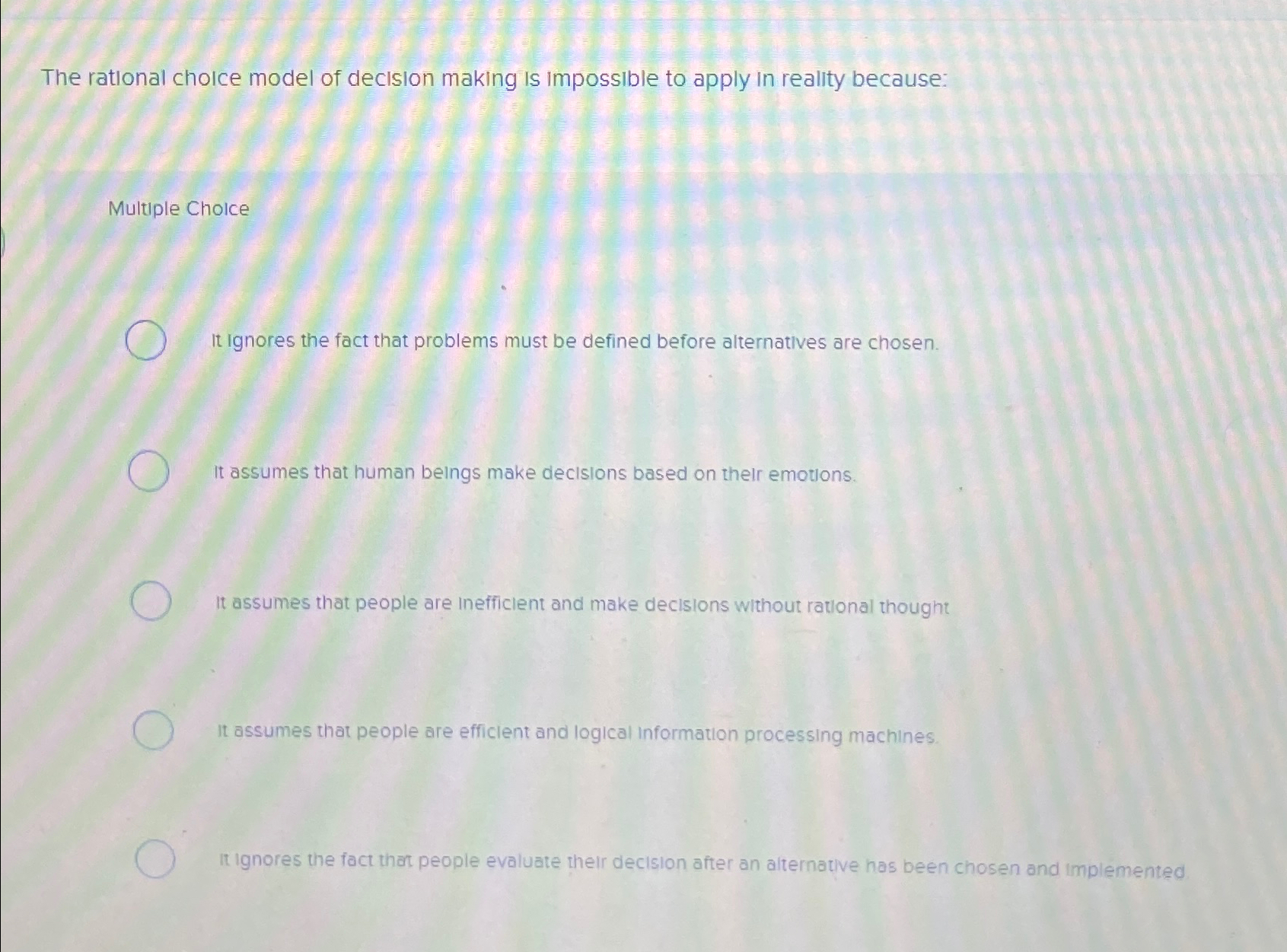 Solved The rational choice model of decision making is | Chegg.com