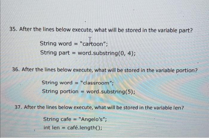 Solved 35. After the lines below execute, what will be | Chegg.com