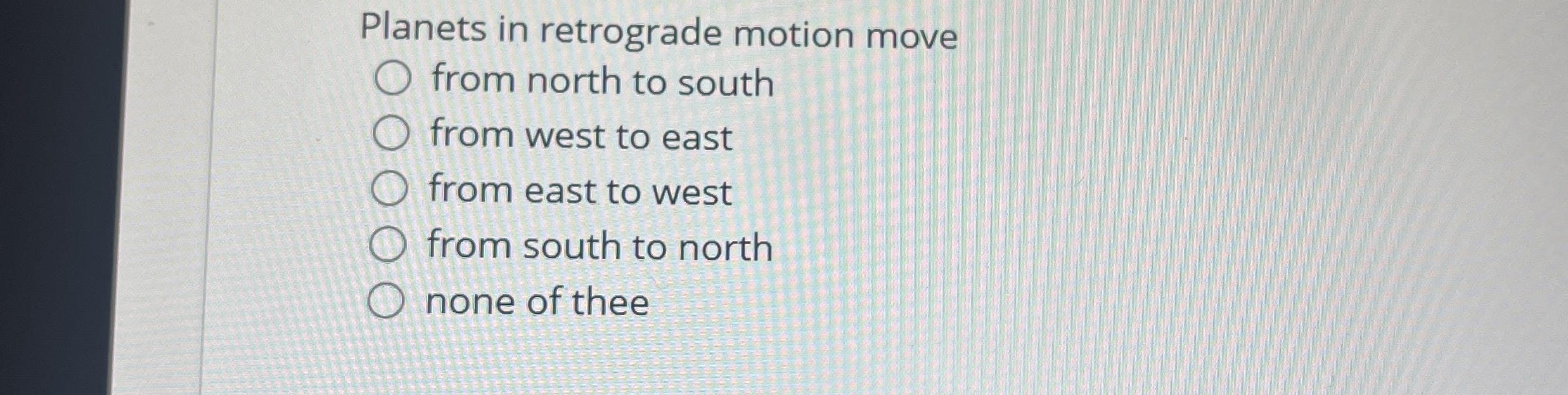 Solved Planets in retrograde motion movefrom north to | Chegg.com