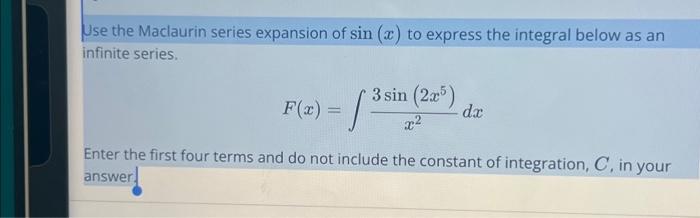 Solved Use the Maclaurin series expansion of sin (x) to | Chegg.com
