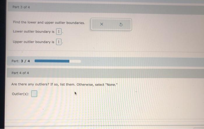 Solved Part 3 Of 4 Find The Lower And Upper Outlier