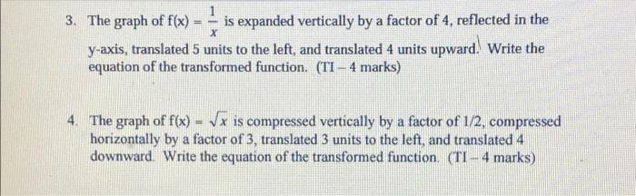 Solved 3. The graph of f(x) = 1 is expanded vertically by a | Chegg.com