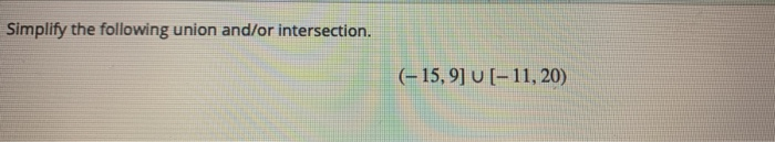 Solved Simplify the following union and/or intersection. | Chegg.com