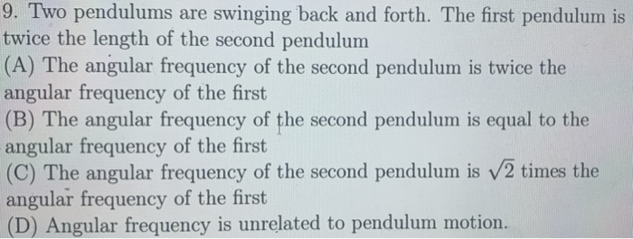 Solved 9. Two pendulums are swinging back and forth. The | Chegg.com