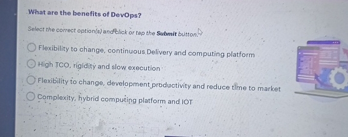 Solved What are the benefits of DevOps?Select the correct | Chegg.com