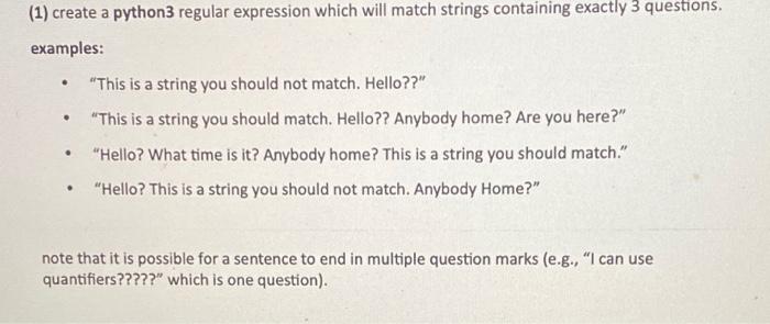 Solved (1) create a python3 regular expression which will | Chegg.com