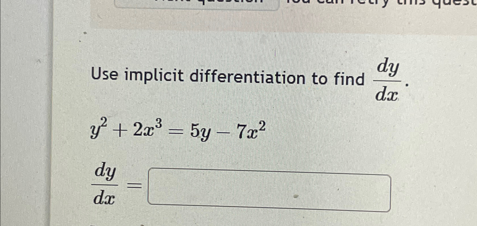 Solved Use implicit differentiation to find | Chegg.com
