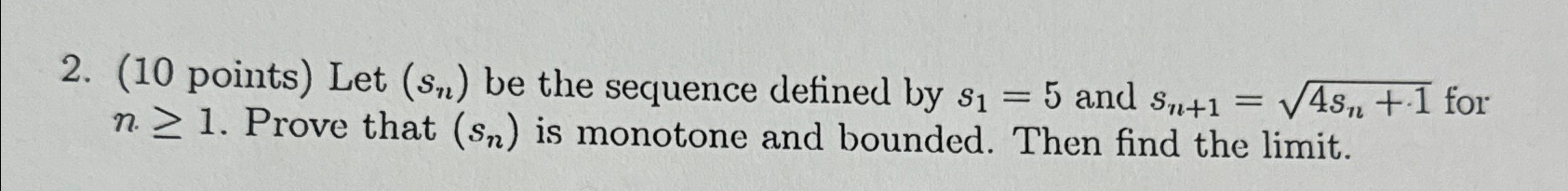 Solved (10 ﻿points) ﻿Let (sn) ﻿be the sequence defined by | Chegg.com