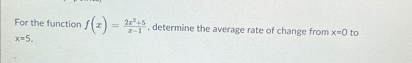 Solved For the function f(x)=2x2+5x-1, ﻿determine the | Chegg.com