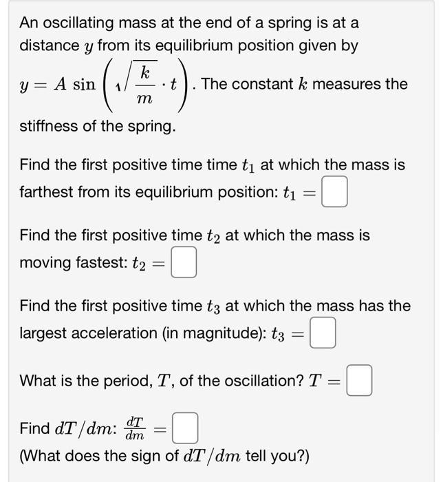 Solved An oscillating mass at the end of a spring is at a | Chegg.com