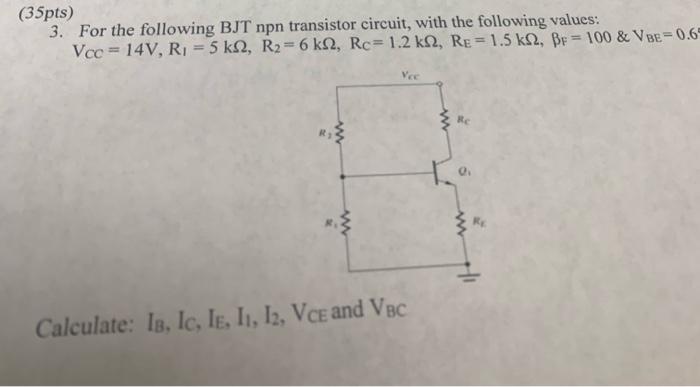 Solved 3. For the following BJT npn transistor circuit, with | Chegg.com