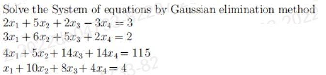 Solved Solve the System of equations by Gaussian elimination | Chegg.com
