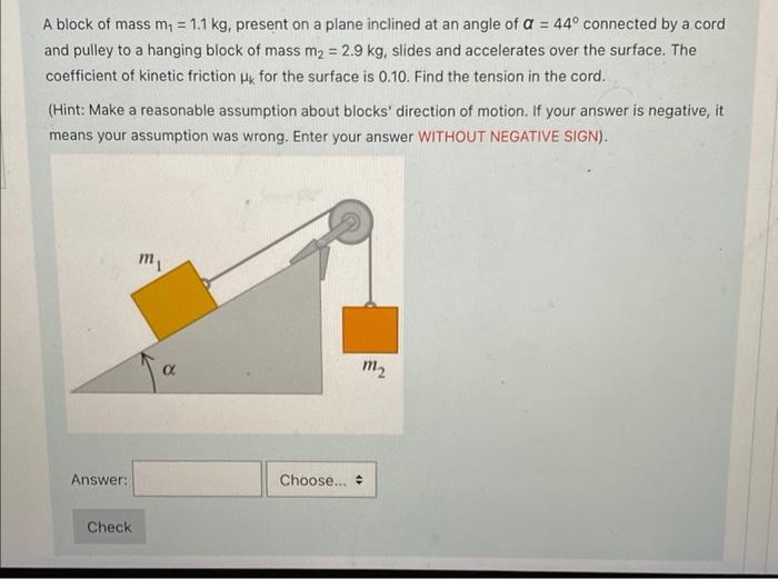 Solved A block of mass m1=1.1 kg, present on a plane | Chegg.com