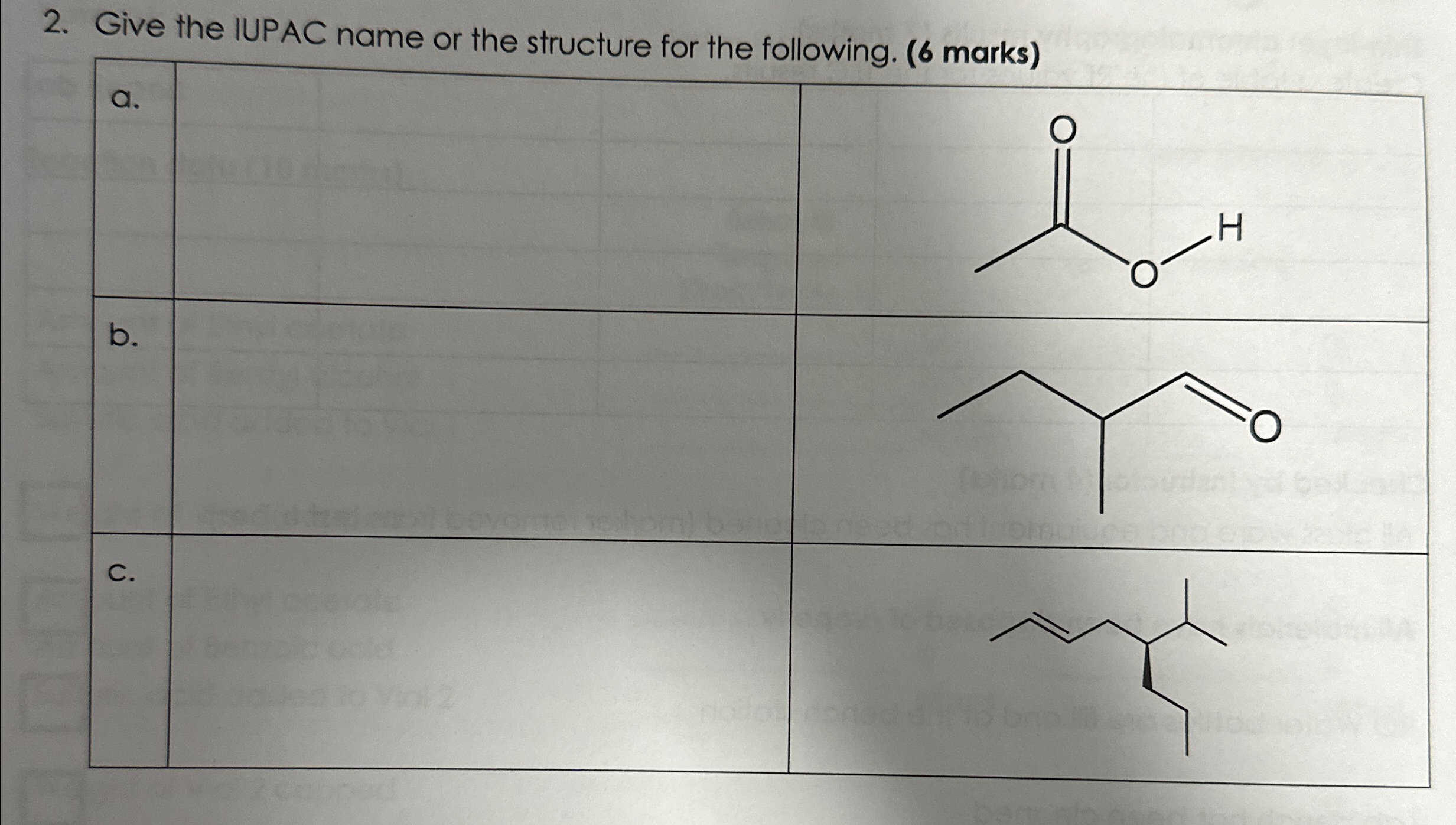 [Solved]: Give the IUPAC name or the structure for the follo